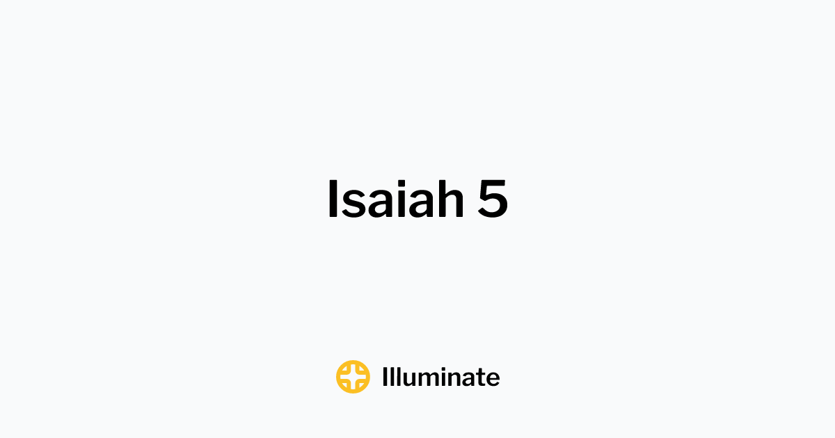 Illuminate - Isaiah 5
