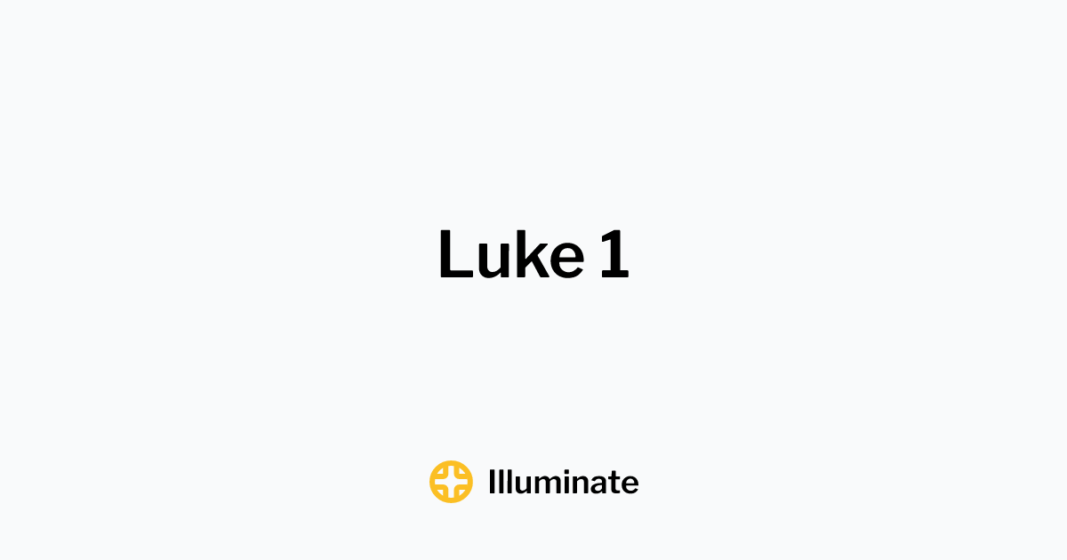 Illuminate - Luke 1