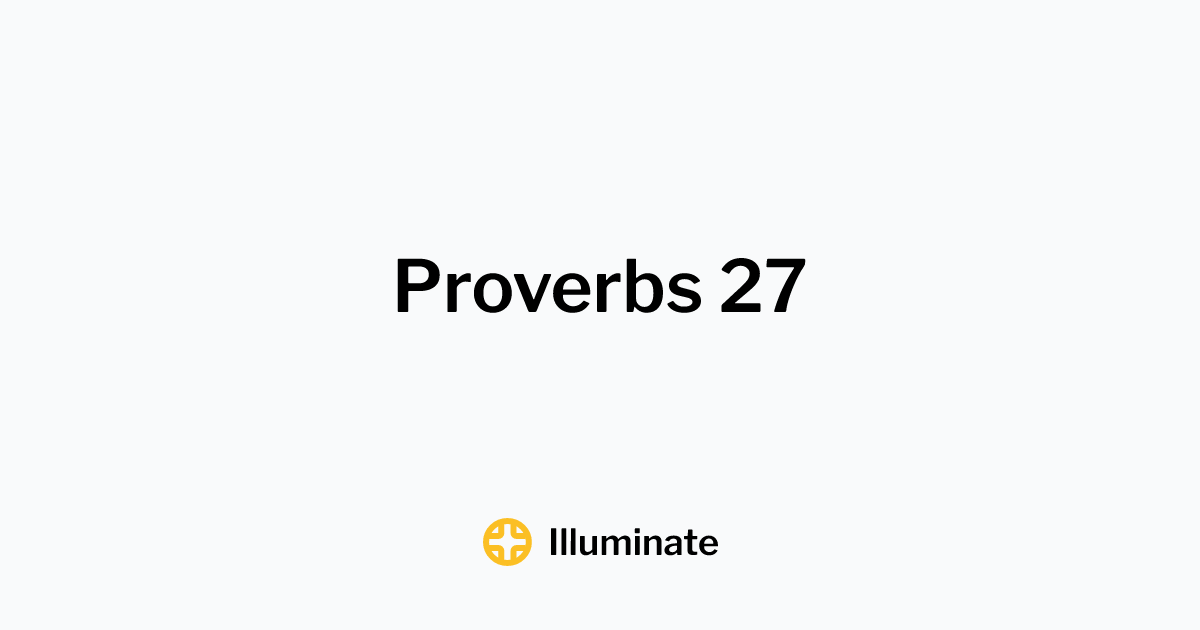 Illuminate - Proverbs 27