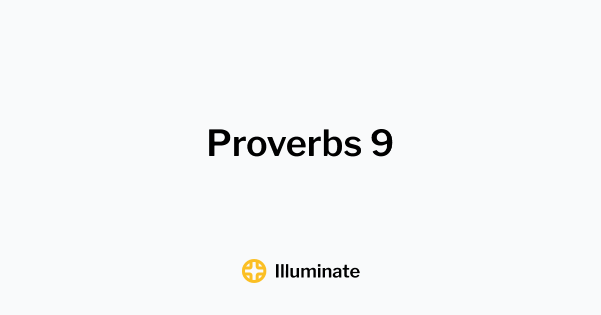 Illuminate - Proverbs 9